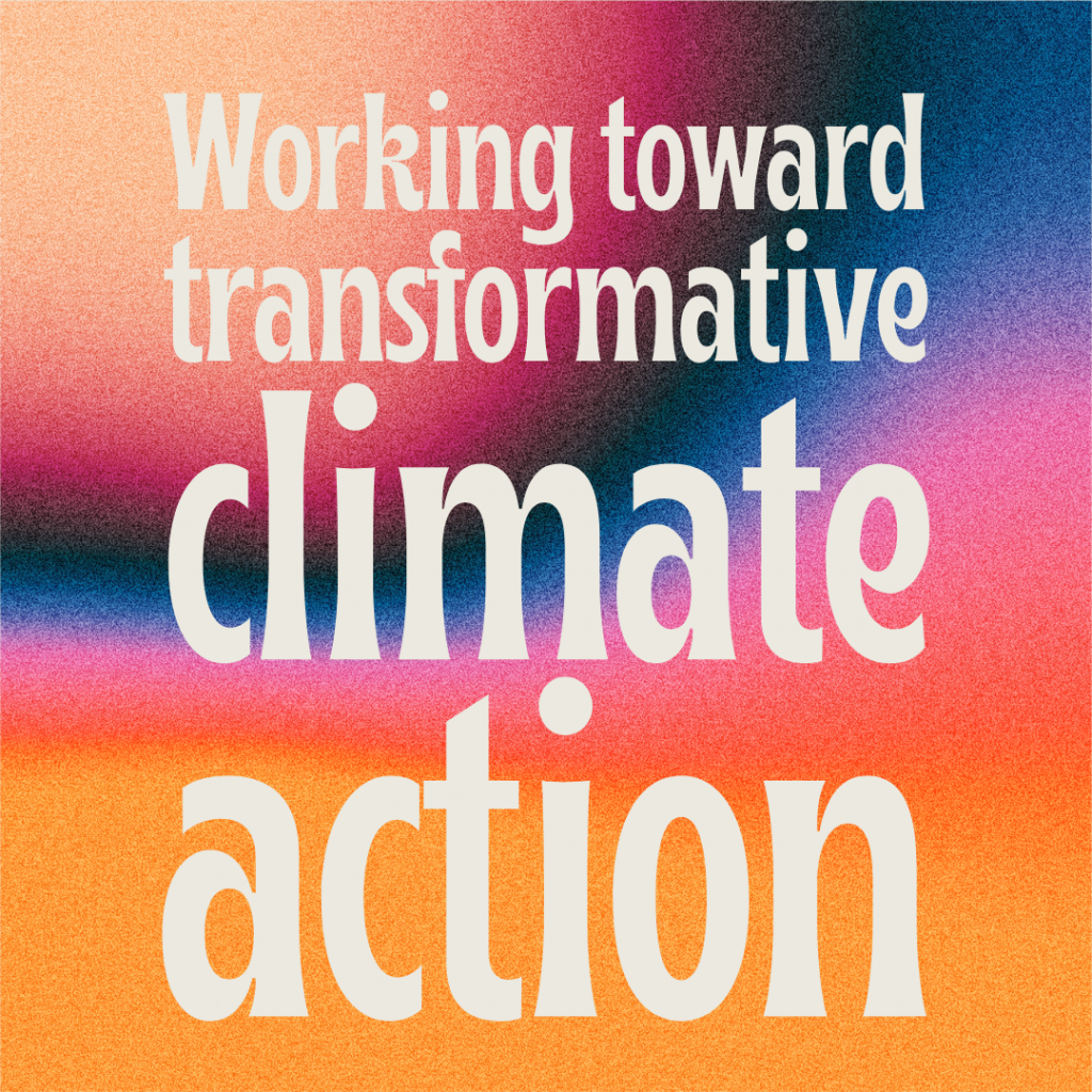Working toward transformative climate action (Instagram Post) - Rethinking Climate Action